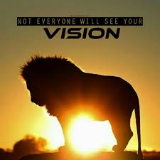 Your Vision Is Not for Everybody to Understand – Write 2 Be